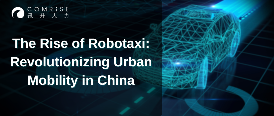 The Rise of Robotaxi: Revolutionizing Urban Mobility in China