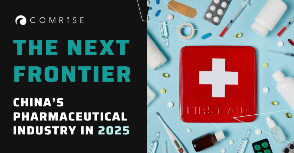 The Next Frontier: China’s Pharmaceutical Industry in 2025 | Comrise